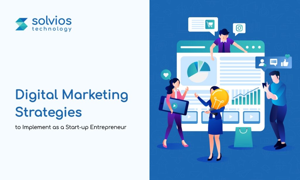 Digital Marketing Strategies to Implement as a Entrepreneur