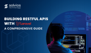Building RESTful APIs with Laravel: A Step-by-Step Guide