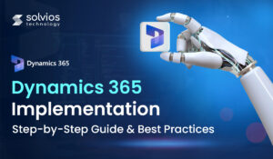 Dynamics 365 Implementation: Step-by-Step Guide