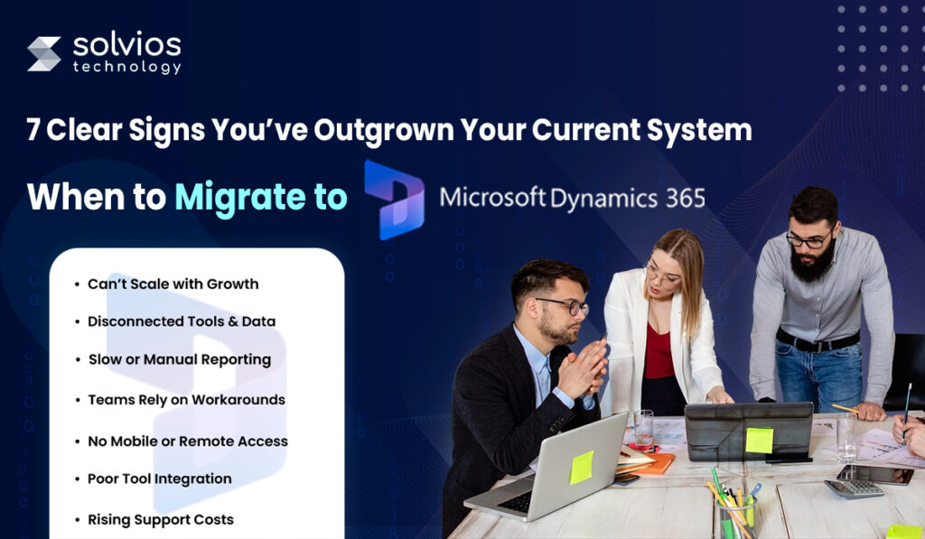 When to Migrate to Microsoft Dynamics 365 | Top 7 Signs